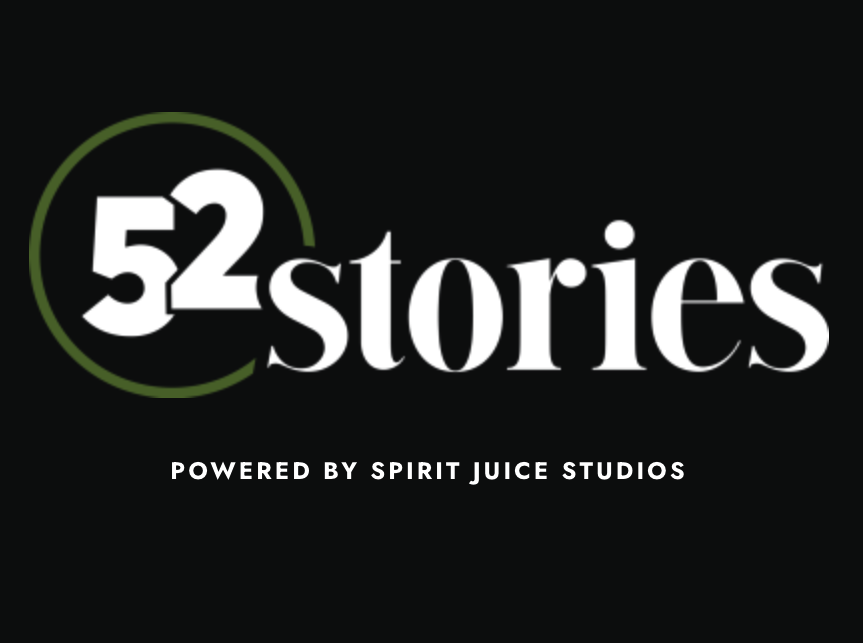 52 Stories: One Inspiring Video Each Week for a Year - Spirit Juice Studios
